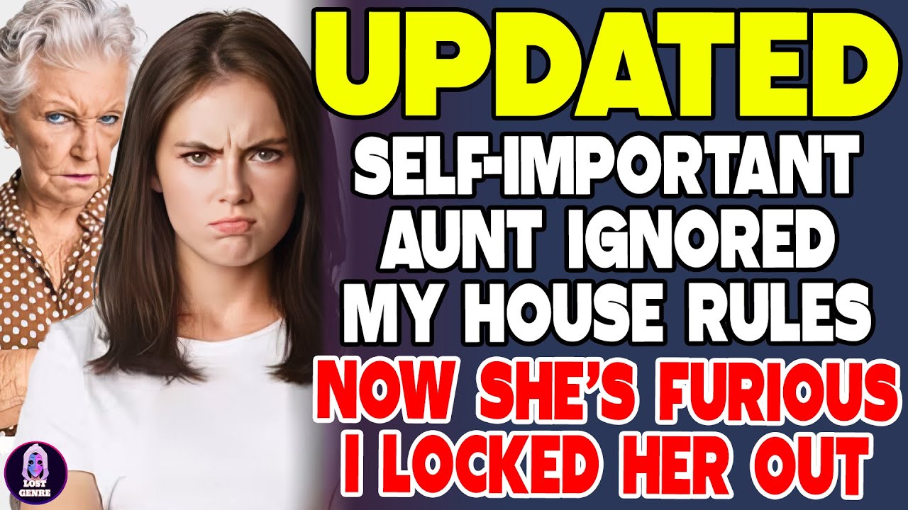 Self Important Aunt Ignored My House Rules—Now She’s Furious I Locked ...