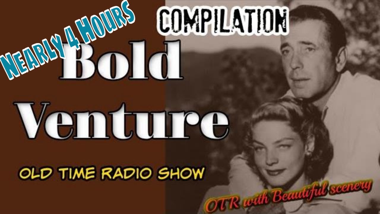 Old Time Radio Compilation👉Bold Venture/Episode 1/OTR With Beautiful ...