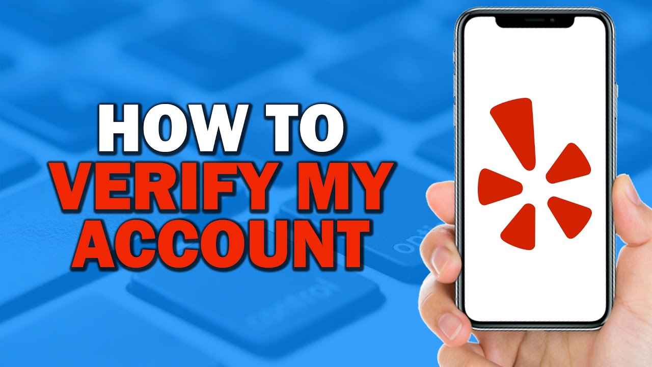 How To Verify My Yelp Account (Quick Tutorial) - YouTube