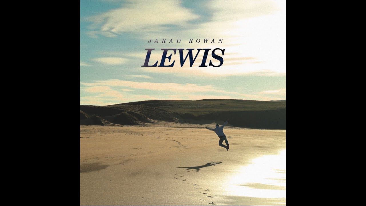 Jarad Rowan - Lewis - YouTube