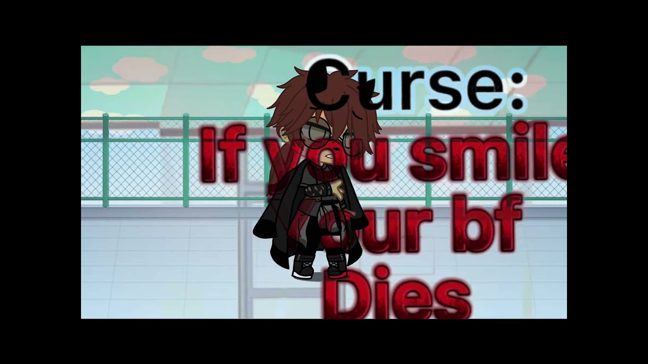 If you smile your bf dies meme - YouTube