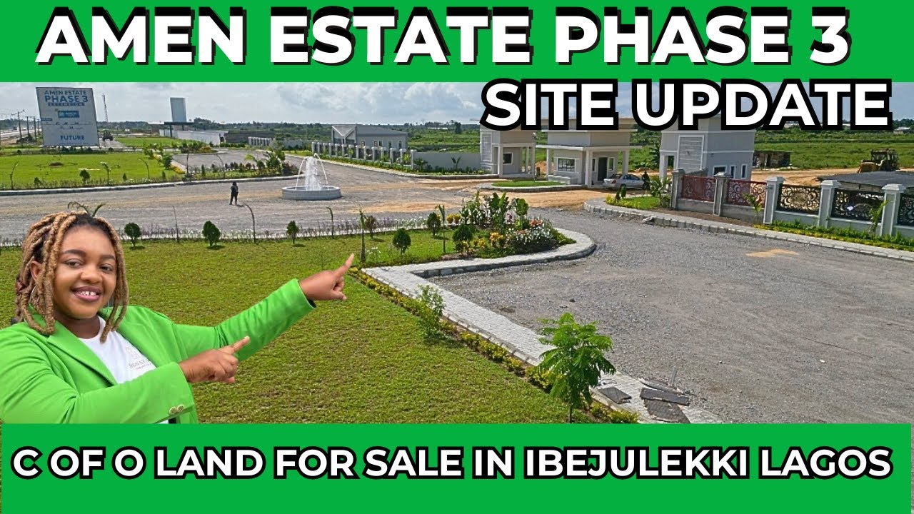 AMEN ESTATE PHASE 3 - SITE UPDATE | AMEN ESTATE PHASE 3 IBEJU LEKKI ...