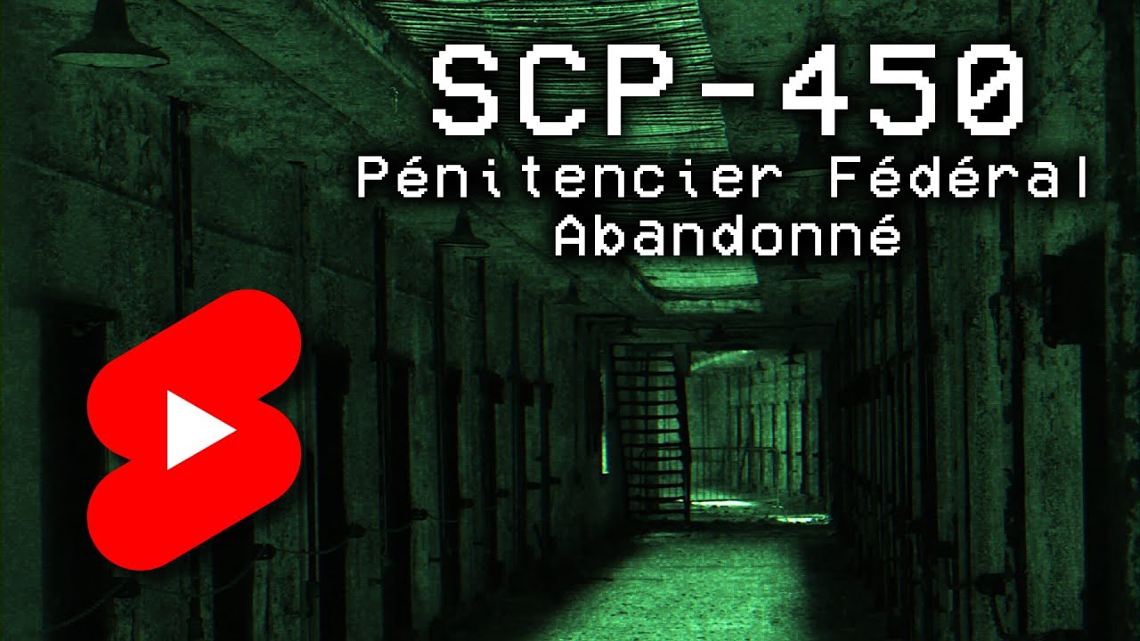 SCP-450 - Pénitencier Fédéral Abandonné #Shorts - YouTube