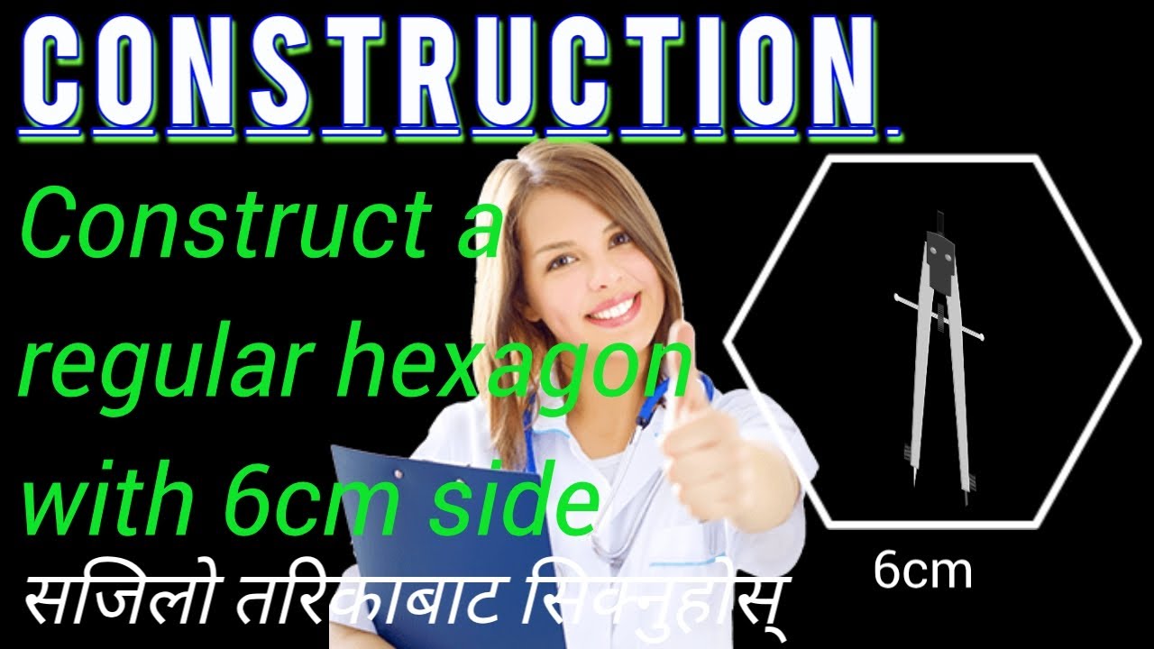 Construct A Regular Hexagon With 6cm Side By Compass Class 8 Maths Construction YouTube Construct A Regular Hexagon With 6cm Side By Compass Class 8 Maths Construction YouTube