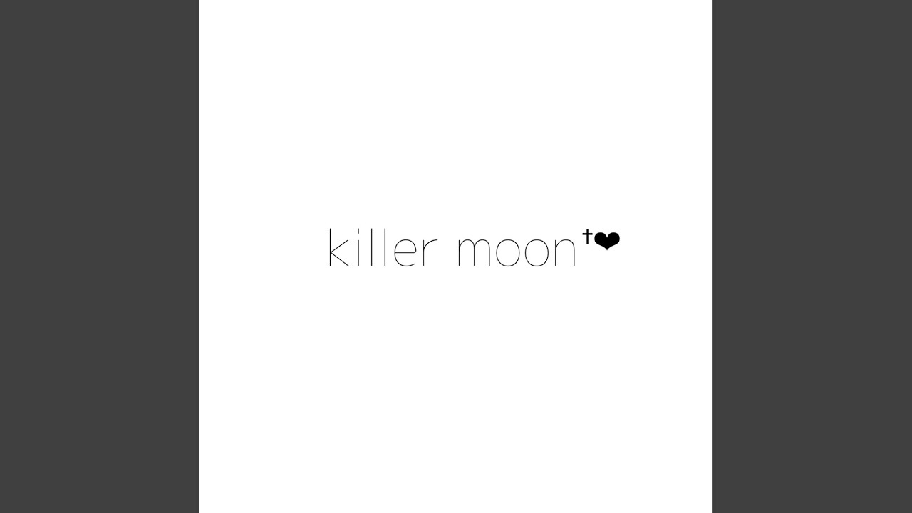 killer moon - YouTube