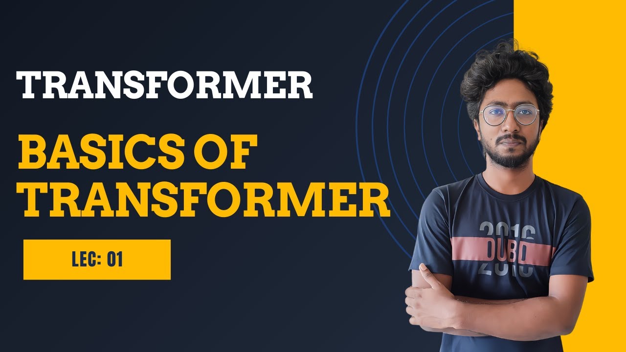 Transformer-01 || Basics of Transformer || by Sourav - YouTube