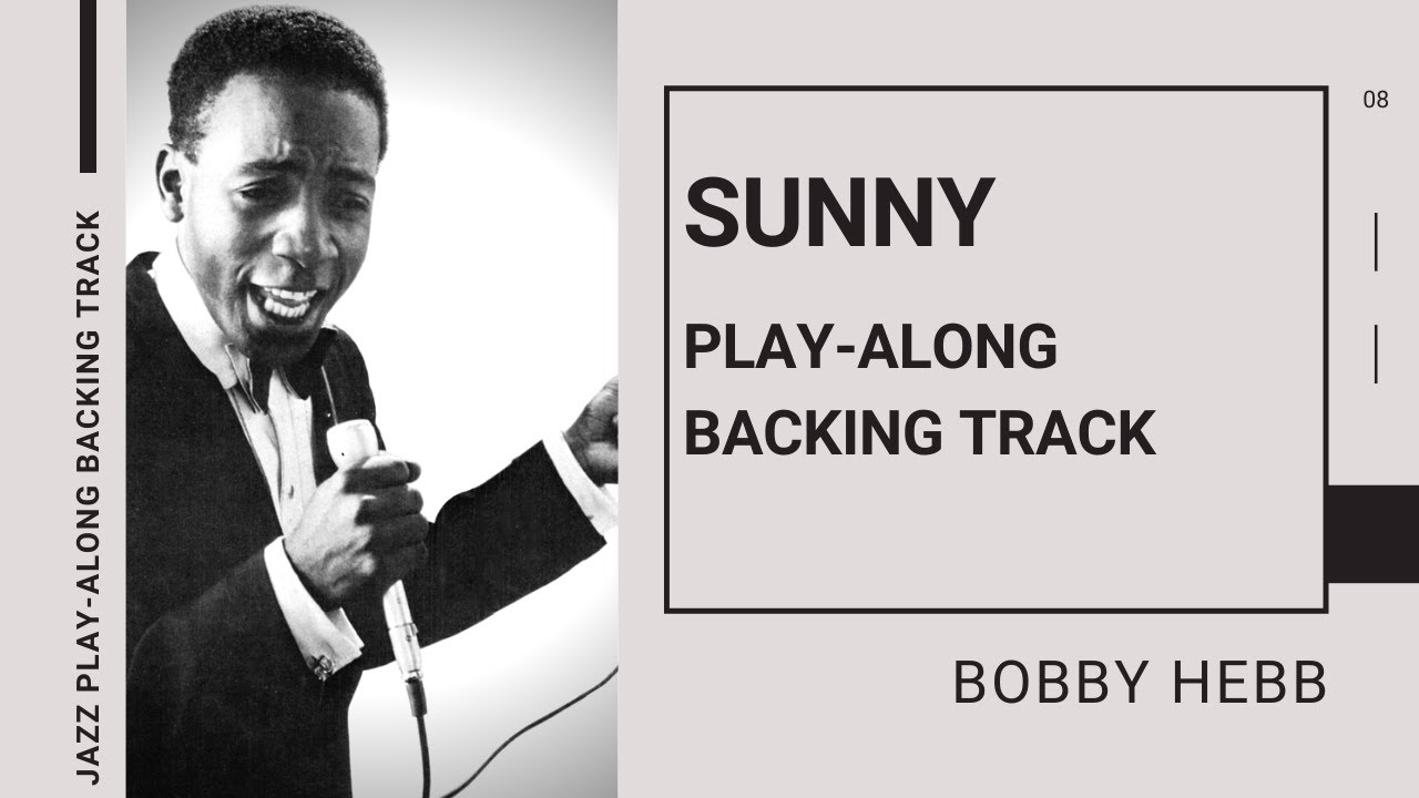 SUNNY (Bobby Hebb) | Jazz Play-Along Backing Track - YouTube