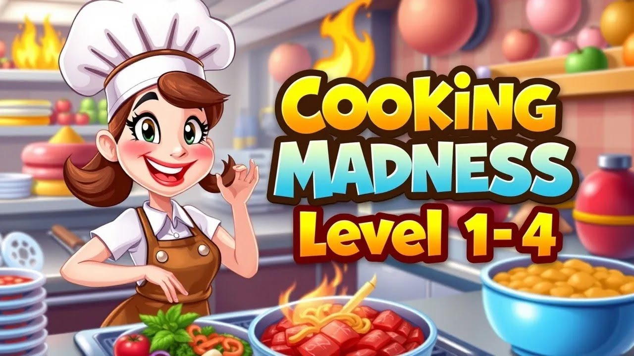 🔥 Cooking Madness - Levels 1 to 4 | Crazy Cooking Begins! 🍔🍕 - YouTube
