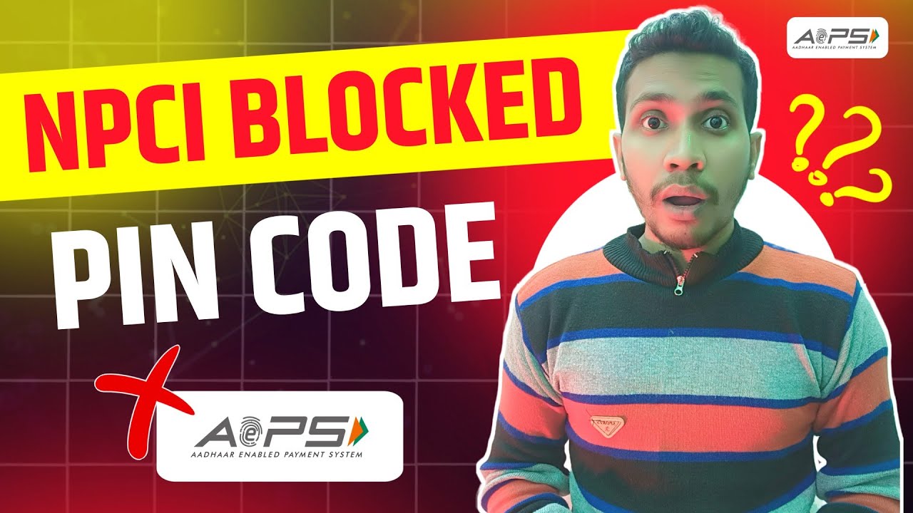 NPCI NEW BLOCKED PIN CODE LIST AEPS ID Blocked aepsnewupdate 