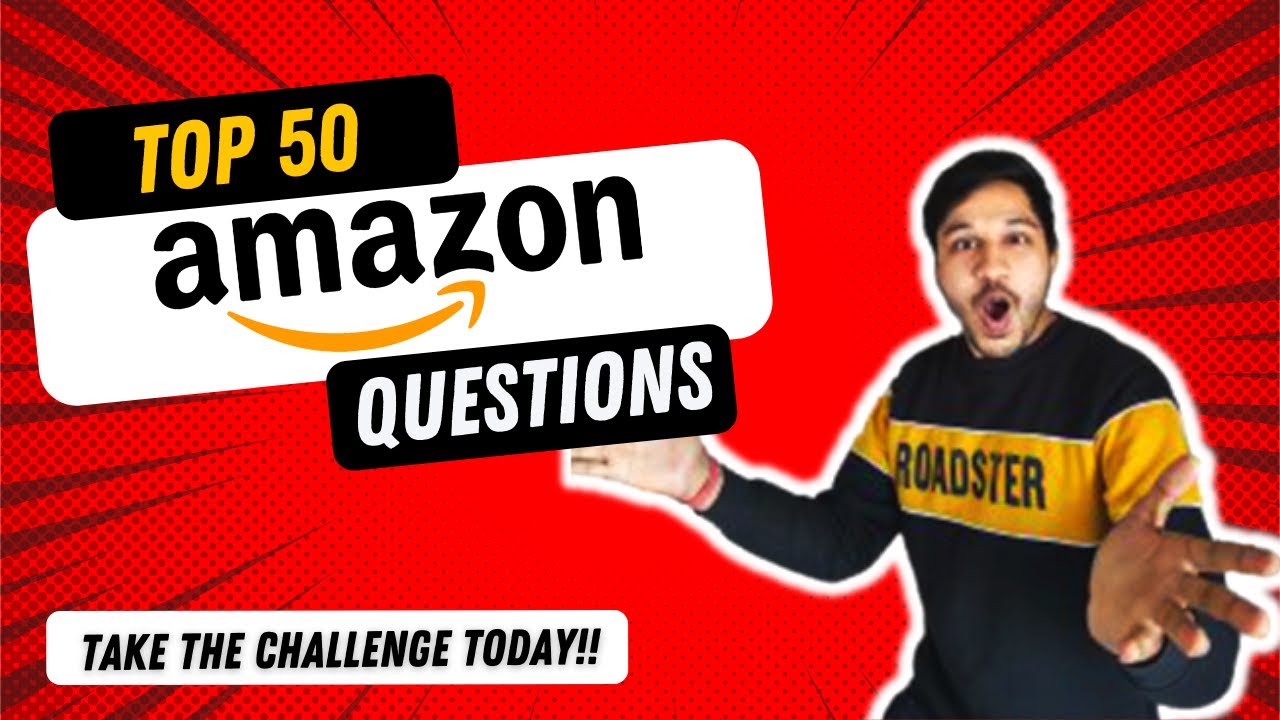 TOP 50 Amazon Questions to Prepare | Amazon OFF-CAMPUS Internship & SDE ...