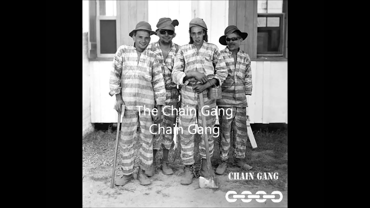 The Chain Gang - Chain Gang - YouTube
