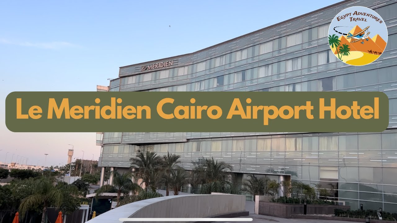 Le Meridien Cairo Airport Hotel: Hotel attached to Cairo International ...
