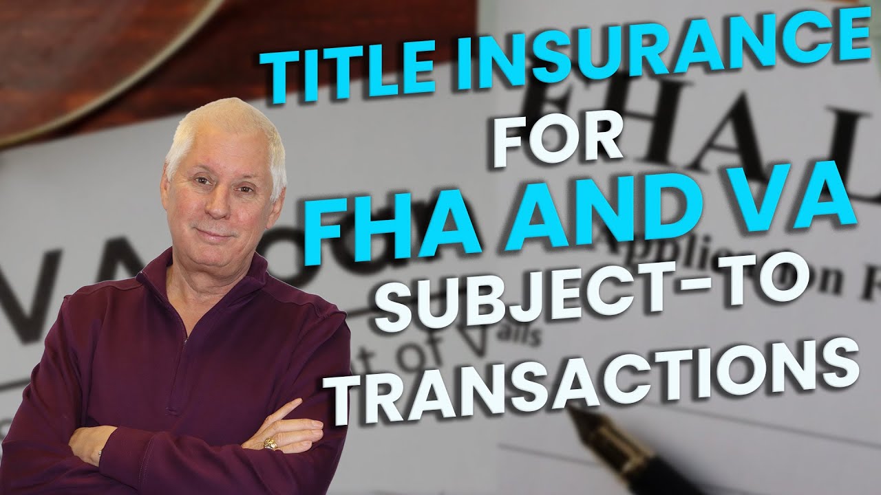Title Insurance now available for FHA and VA Subject To Transactions ...