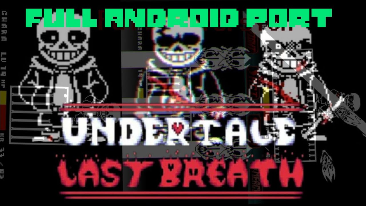 undertale last breath sans full on android link in comments - YouTube