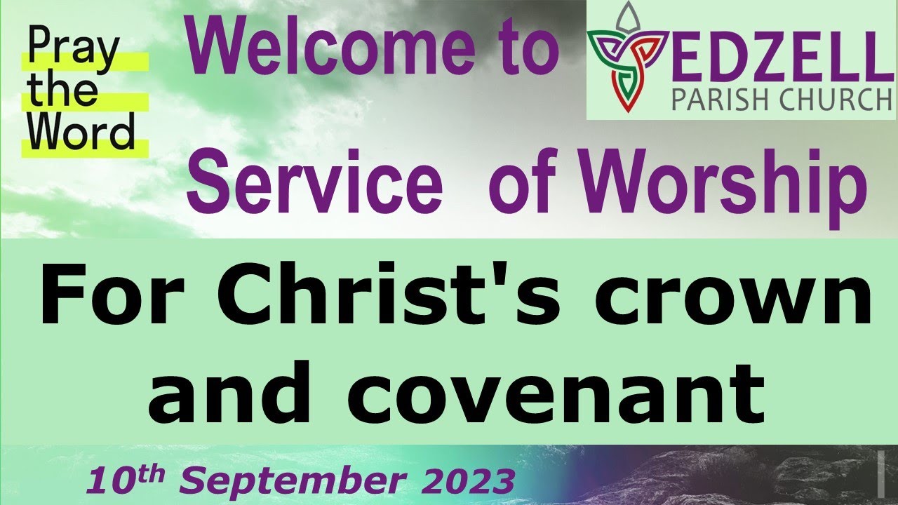 Edzell Church service 10 Sept 2023 - 'For Christ's crown and covenant ...