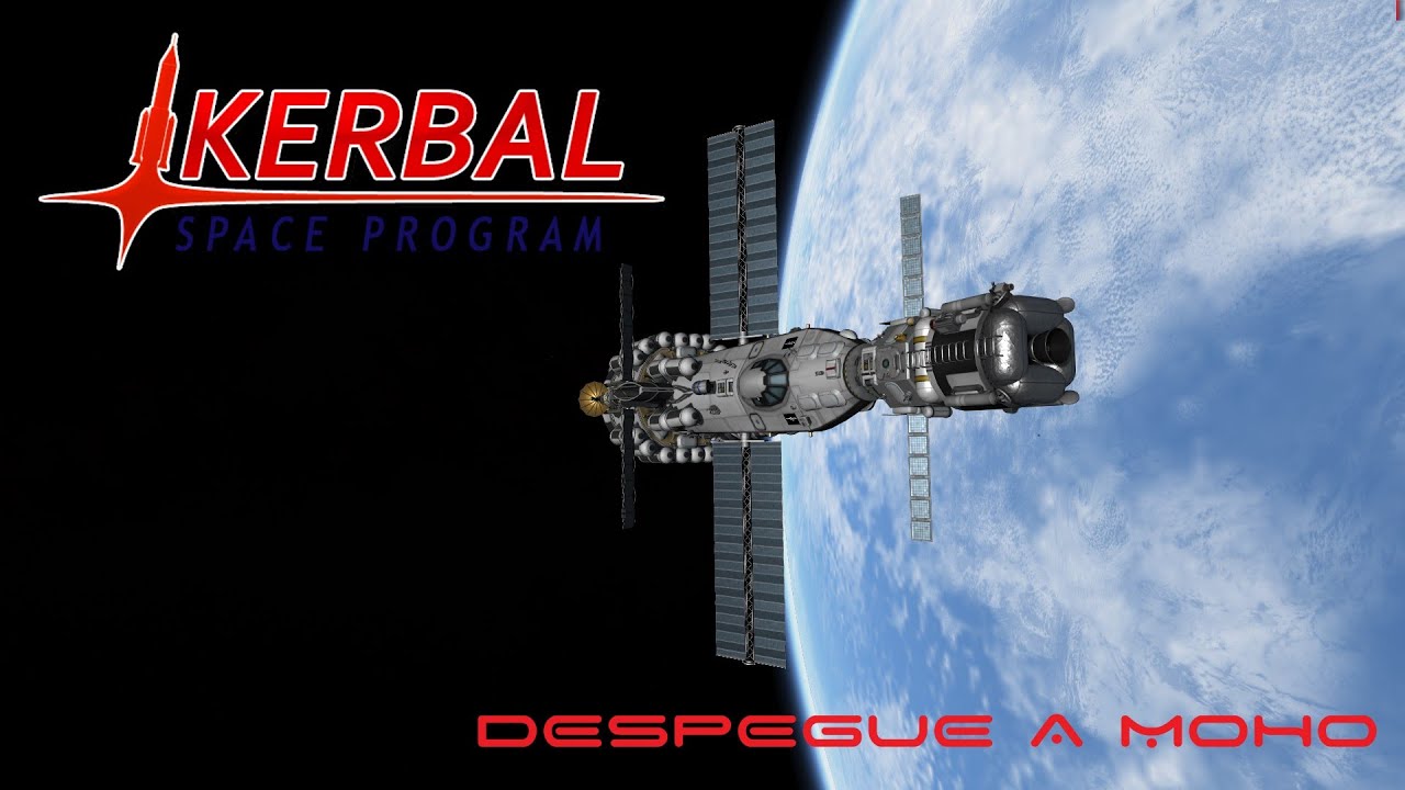 Kerbal Space Program DESPEGUE HACIA MOHO - YouTube