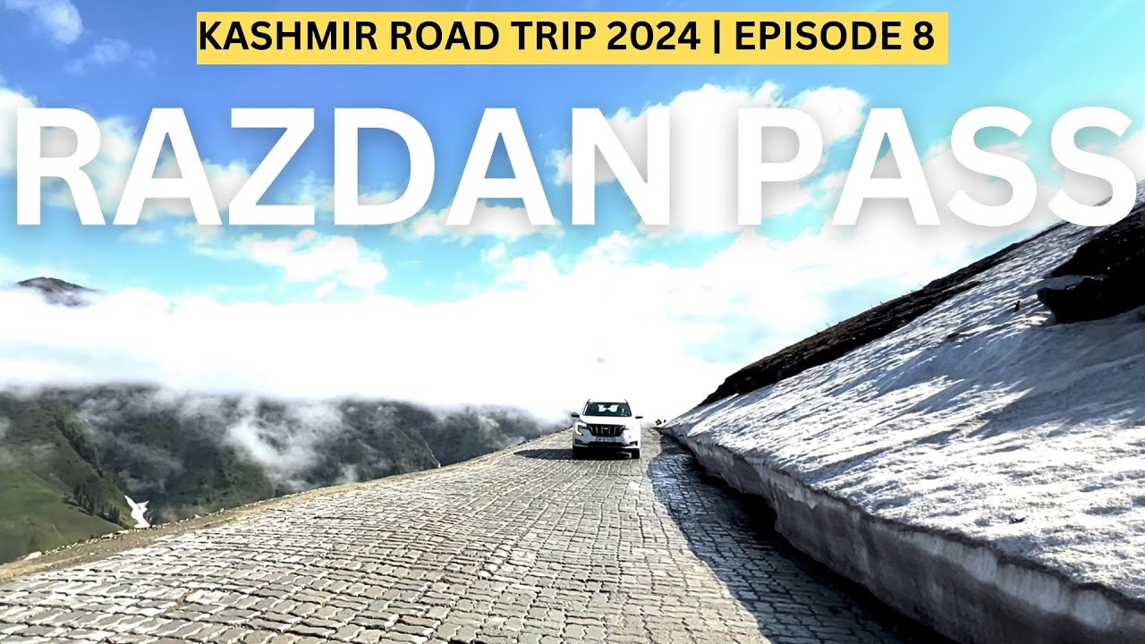 Ep 8 - Razdan Pass | Unexpected end of trip | Kashmir Road Trip 2024 ...