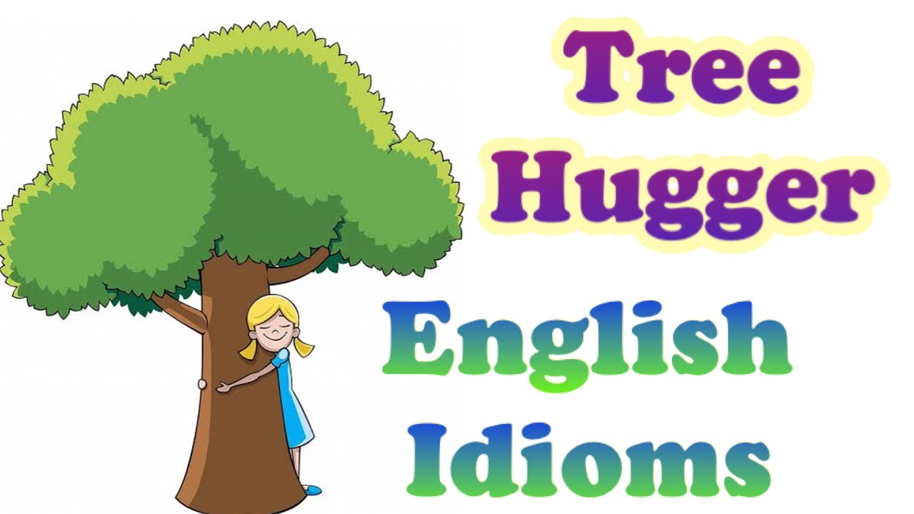 Tree Hugger English Idioms With Tamil Meaning Idiom tree-hugger-english-idioms-with-tamil-meaning-idiom