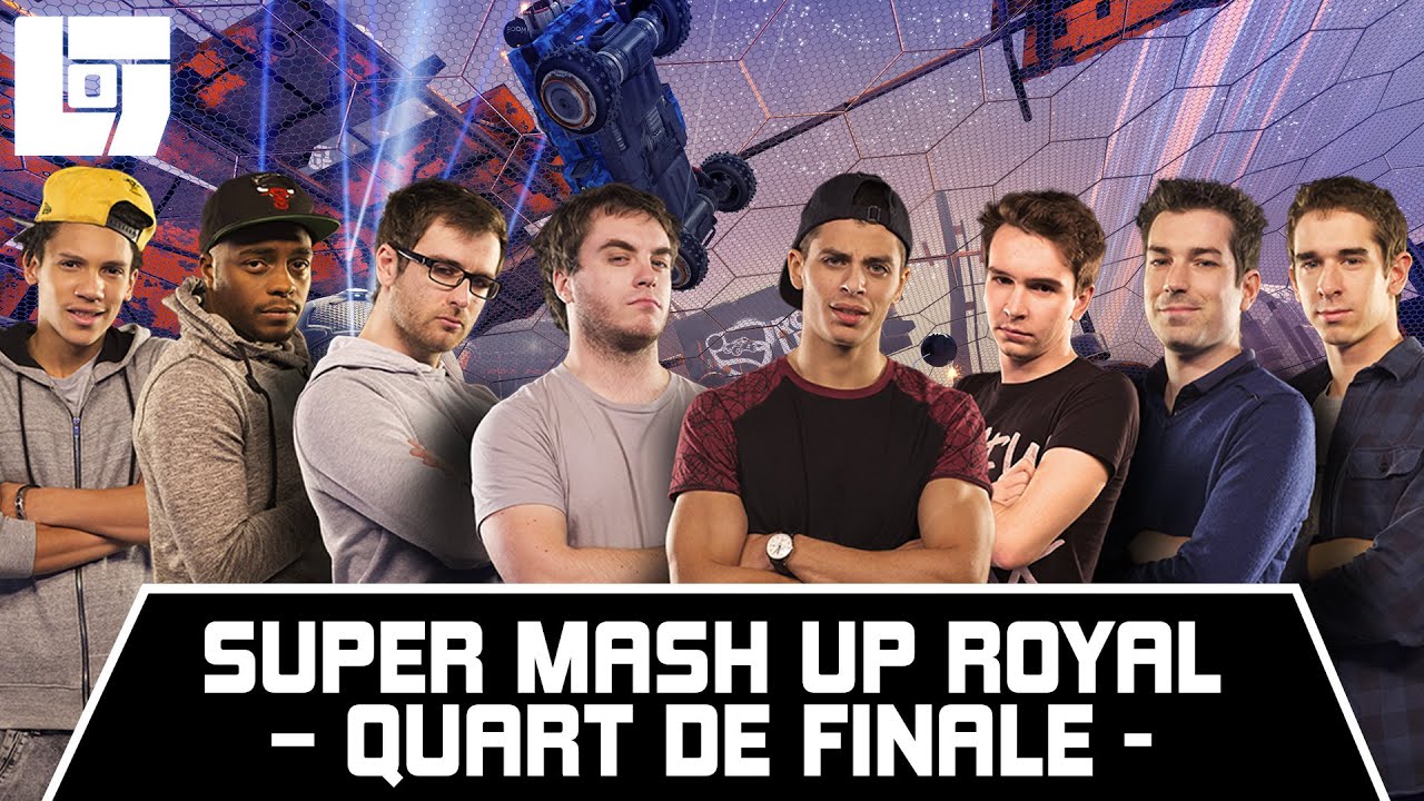 SUPER MASH UP ROYAL - 1/4 de finale - Legends Of Gaming - YouTube