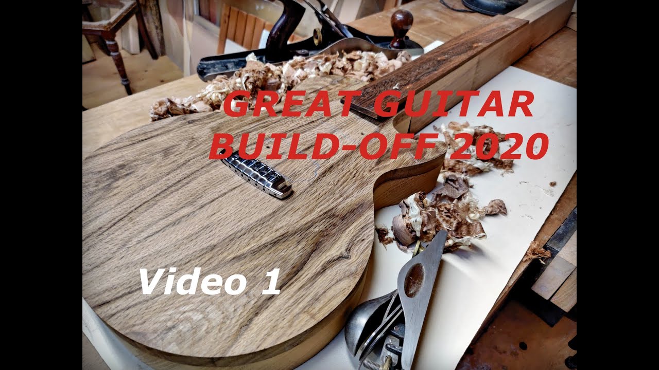 GGBO 2020 Unofficial - Video 1, Introduction - THE GREAT GUITAR BUILD ...