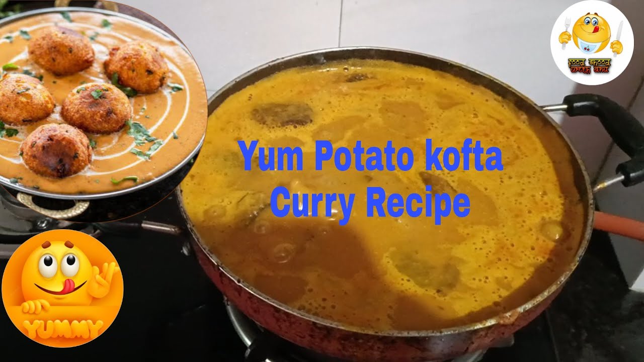 Potato kofta Curry Recipe, crispy & Tasty Potato Khofta curry, Very ...