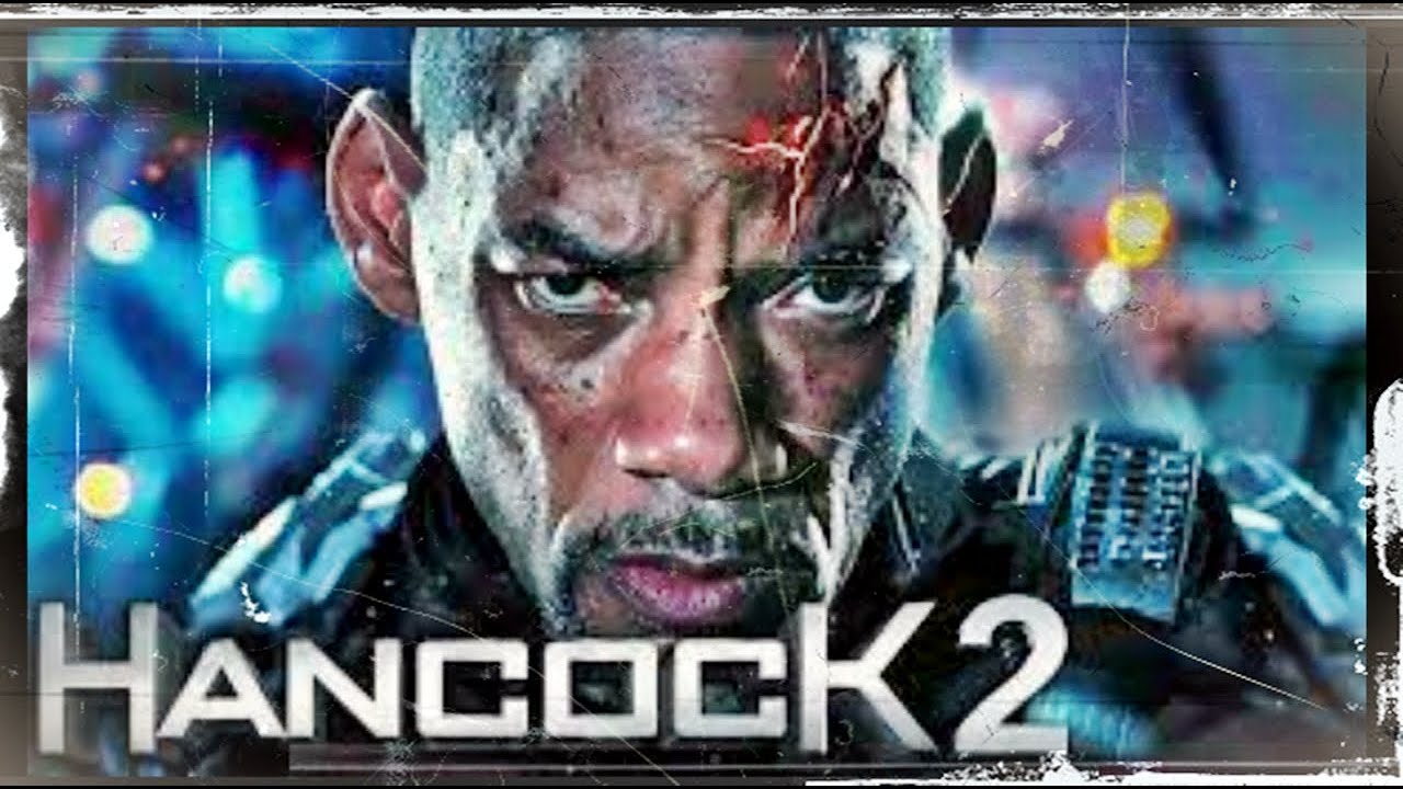 Hancock 2 Novo filme Pode demorar mais que o Esperado - YouTube
