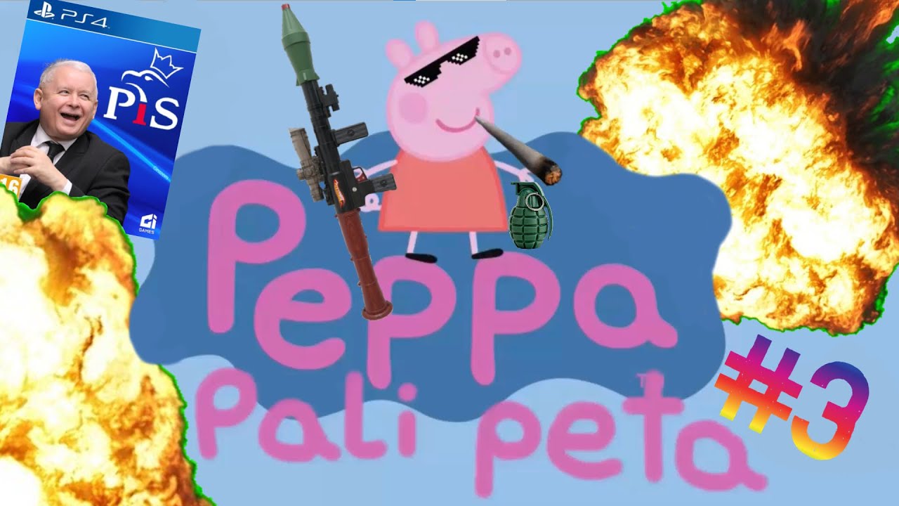 Peppa pali peta #3 [PRZERÓBKA] - YouTube