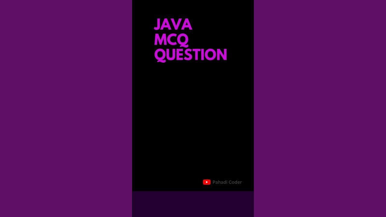 Java Mcq 8 Pahadi Coder Pahadicoder Javamcq Code Coding Youtube