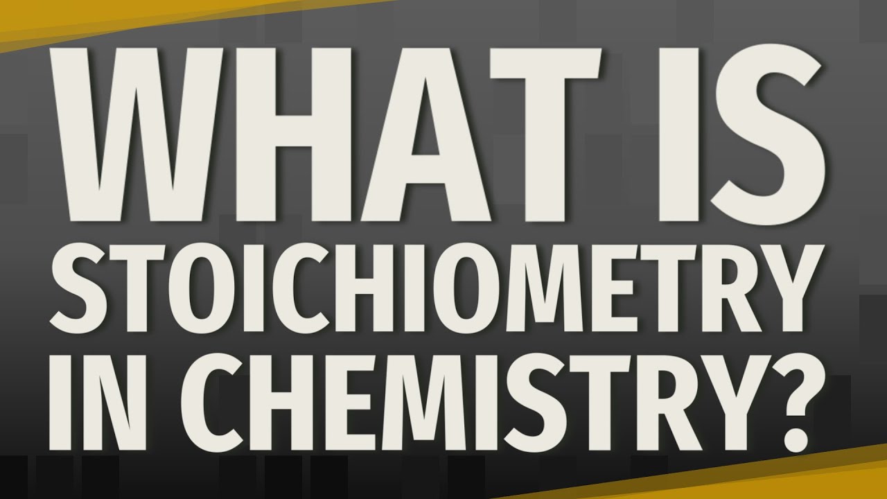 What is stoichiometry in chemistry? - YouTube