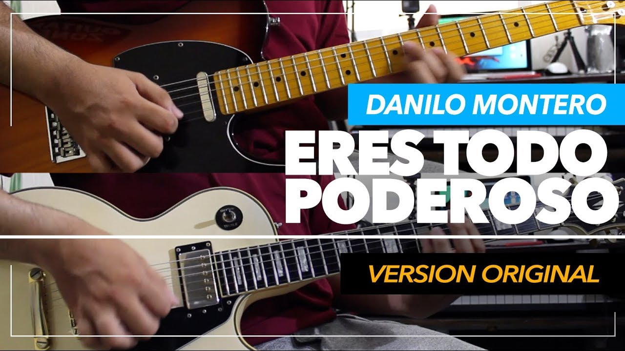 Eres Todo Poderoso - Version ORIGINAL | Danilo Montero Sebastian Mora ...