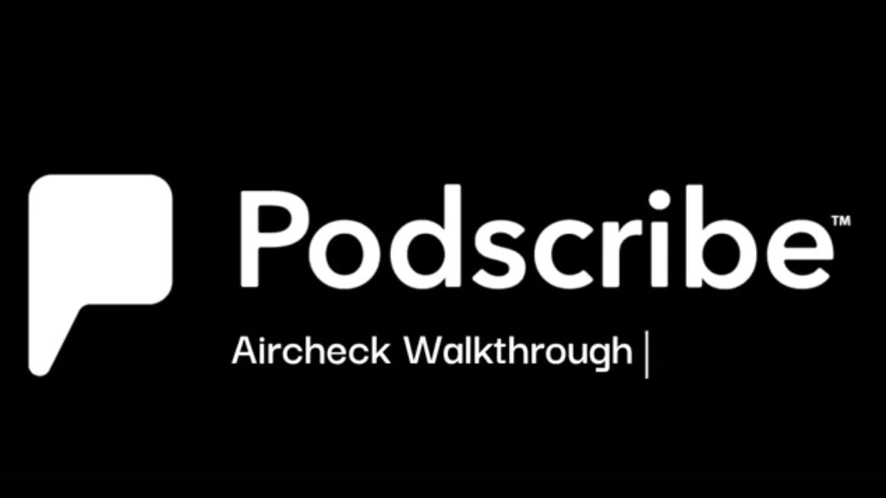 Podscribe Airchecks Walkthrough - YouTube