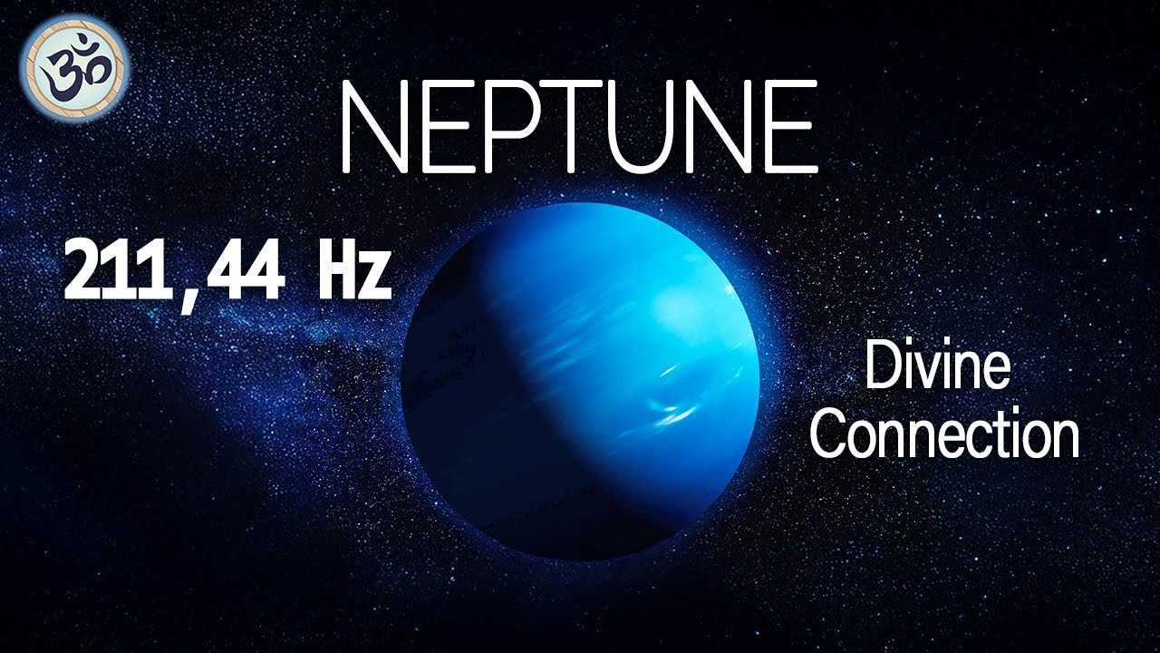 Cosmic Octave - NEPTUNE 211,44 Hz - Divine Connection, Deep Meditation ...