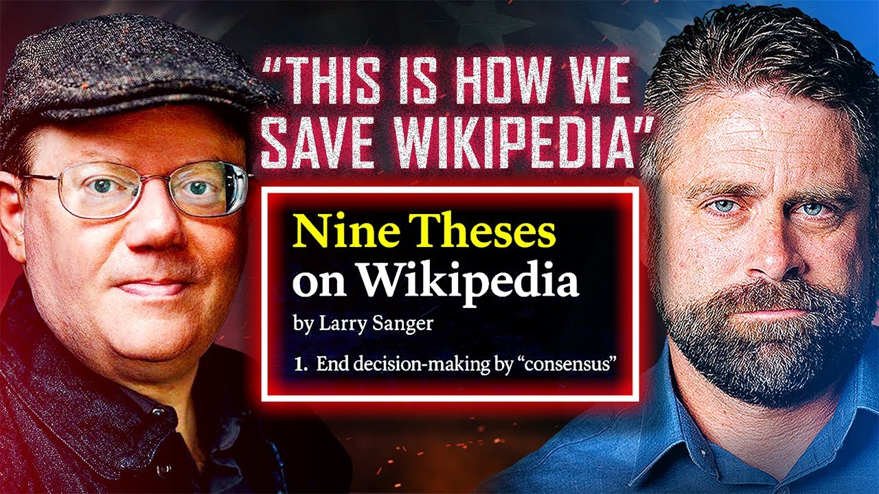 9 Ways To Save Wikipedia w/ Co-Founder Larry Sanger - YouTube