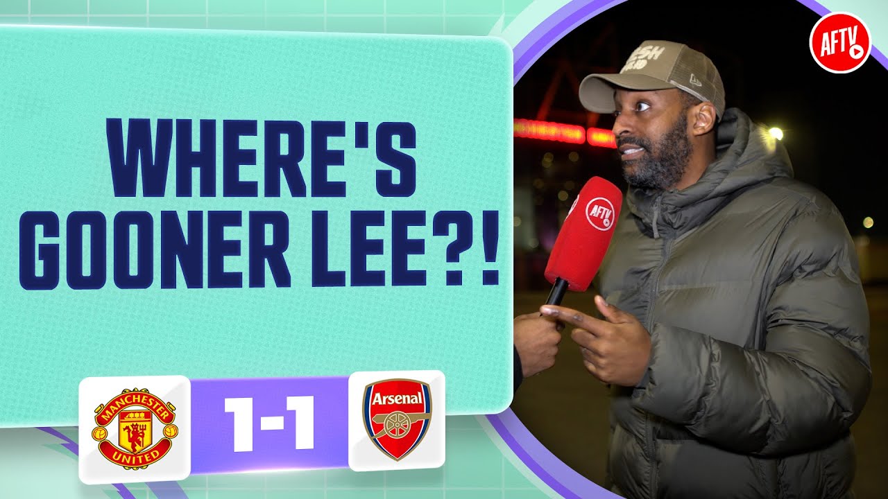 Where's Gooner Lee?! (Flex United) | Manchester United 1-1 Arsenal ...