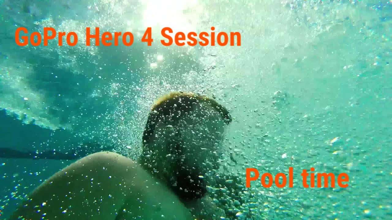 Gopro Hero 4 Session Pool Time Youtube