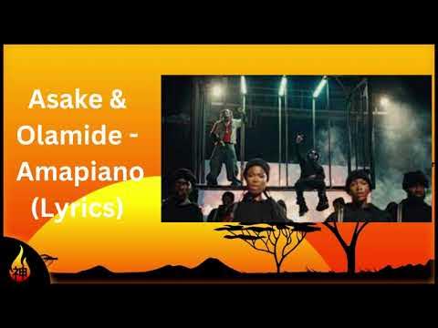 Asake & Olamide - Amapiano (Lyrics) - YouTube