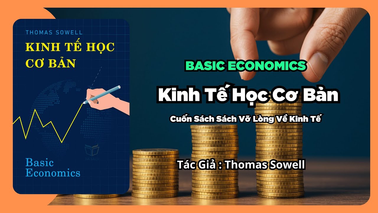 [Tóm Tắt Sách] - Kinh Tế Học Cơ Bản - Basic Economics | Thomas Sowell ...