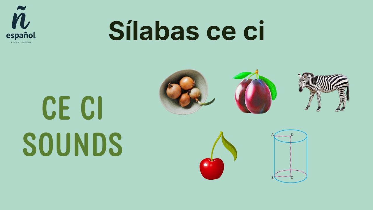 Spanish Pronunciation "ce ci" sounds - Sílabas ce ci - YouTube