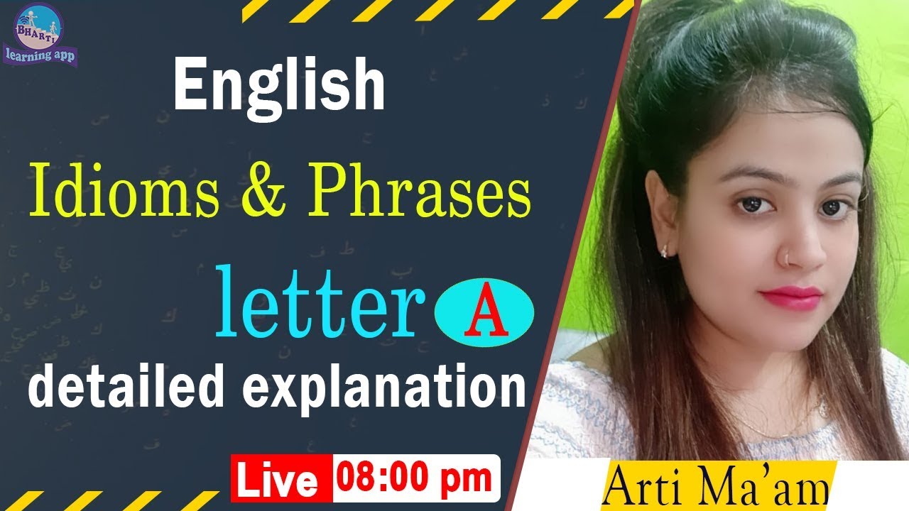 Idioms & Phrases Letter Starts from { A } Practice Session || Class 02 ...