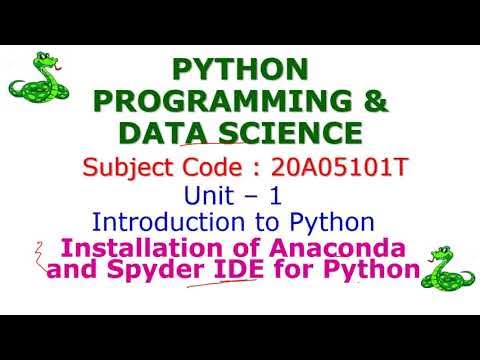 Anaconda and Spyder IDE for Python-PYTHON PROGRAMMING & DATA SCIENCE-20A05101T-Unit-1 - YouTube