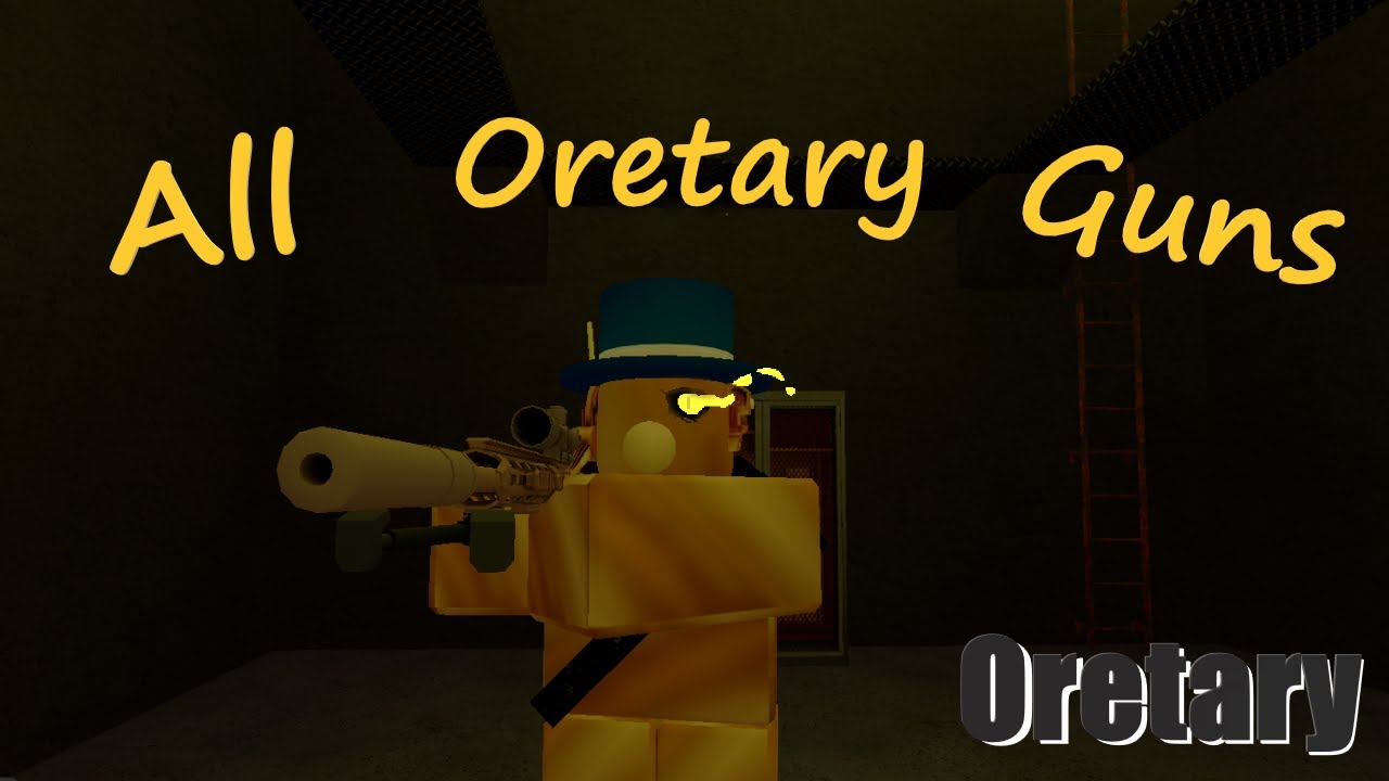 Showing All Oretary Guns! | +Admin Guns🤫 | Oretary | Roblox - YouTube