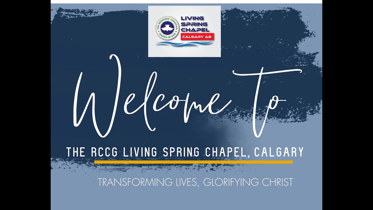 Introducing RCCG Living Spring Chapel Calgary - YouTube