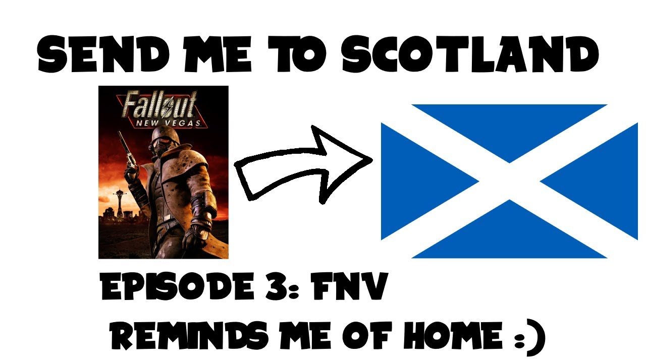 Send Me To Scotland THREE: Fallout New Vegas Reminds me of home - YouTube