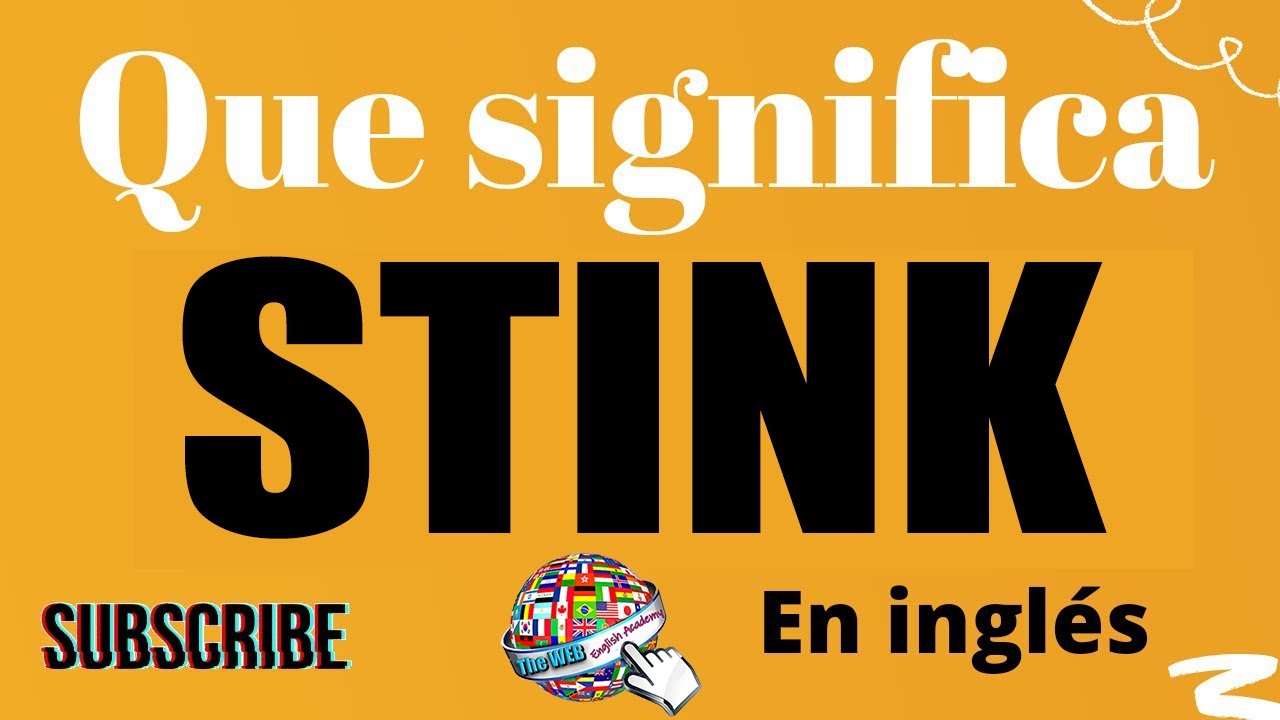 🔵 Qué significa STINK en ESPAÑOL y INGLÉS, Lista de verbos irregulares ...