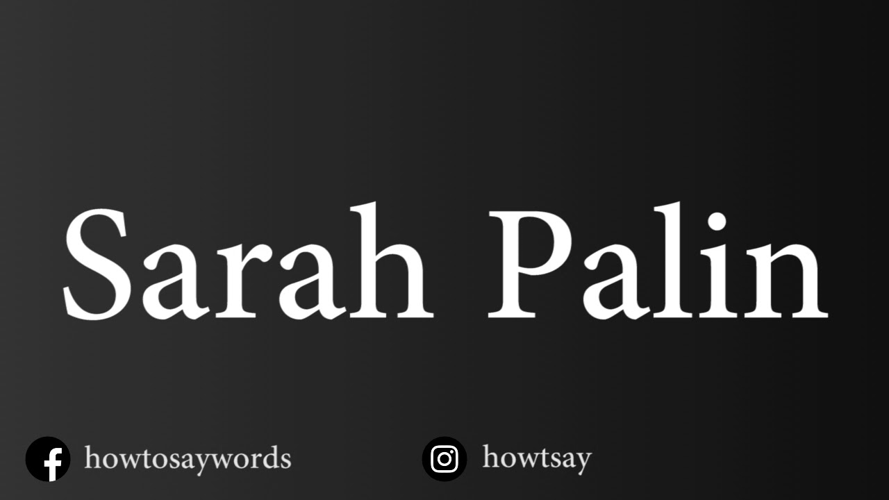 How To Pronounce Sarah Palin - YouTube
