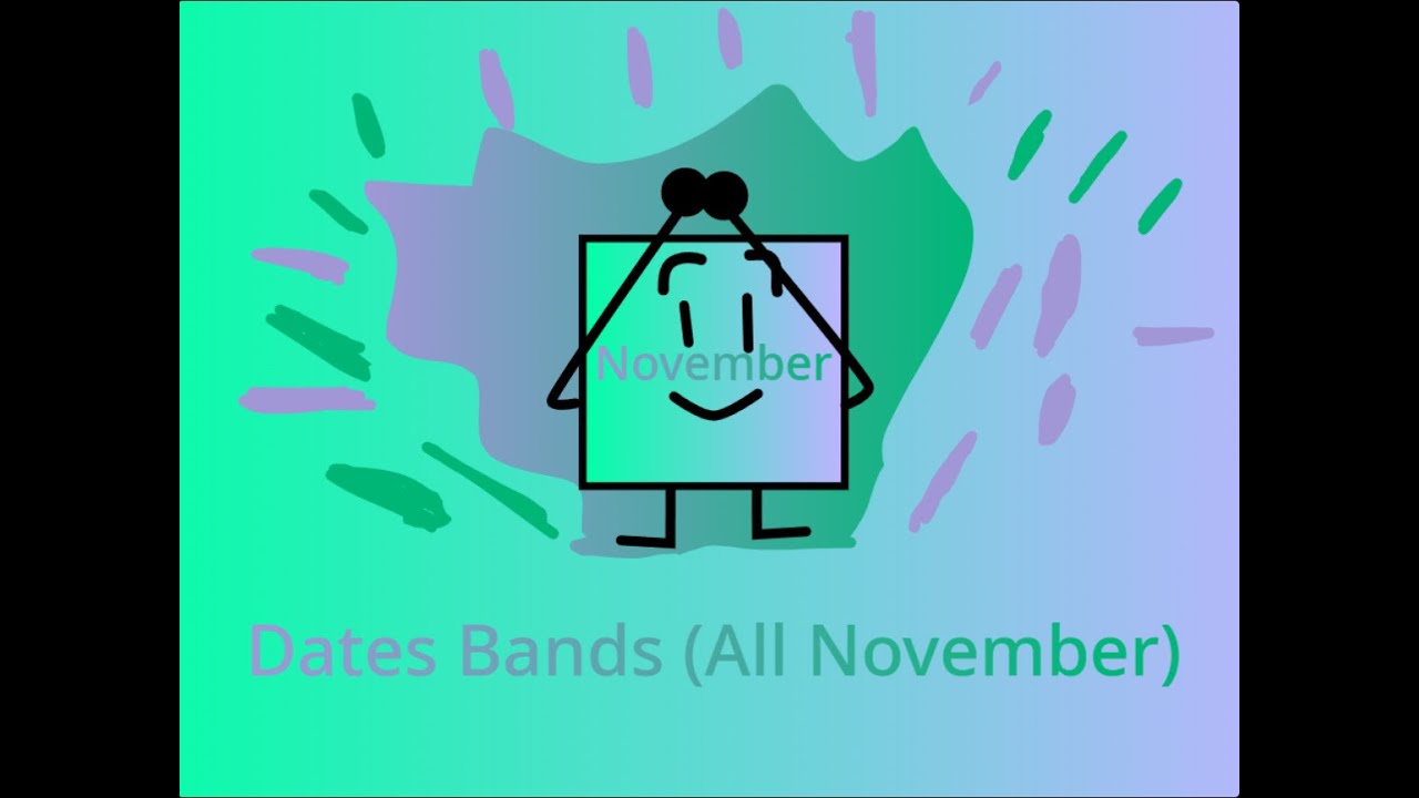 Dates Bands (All November) - YouTube