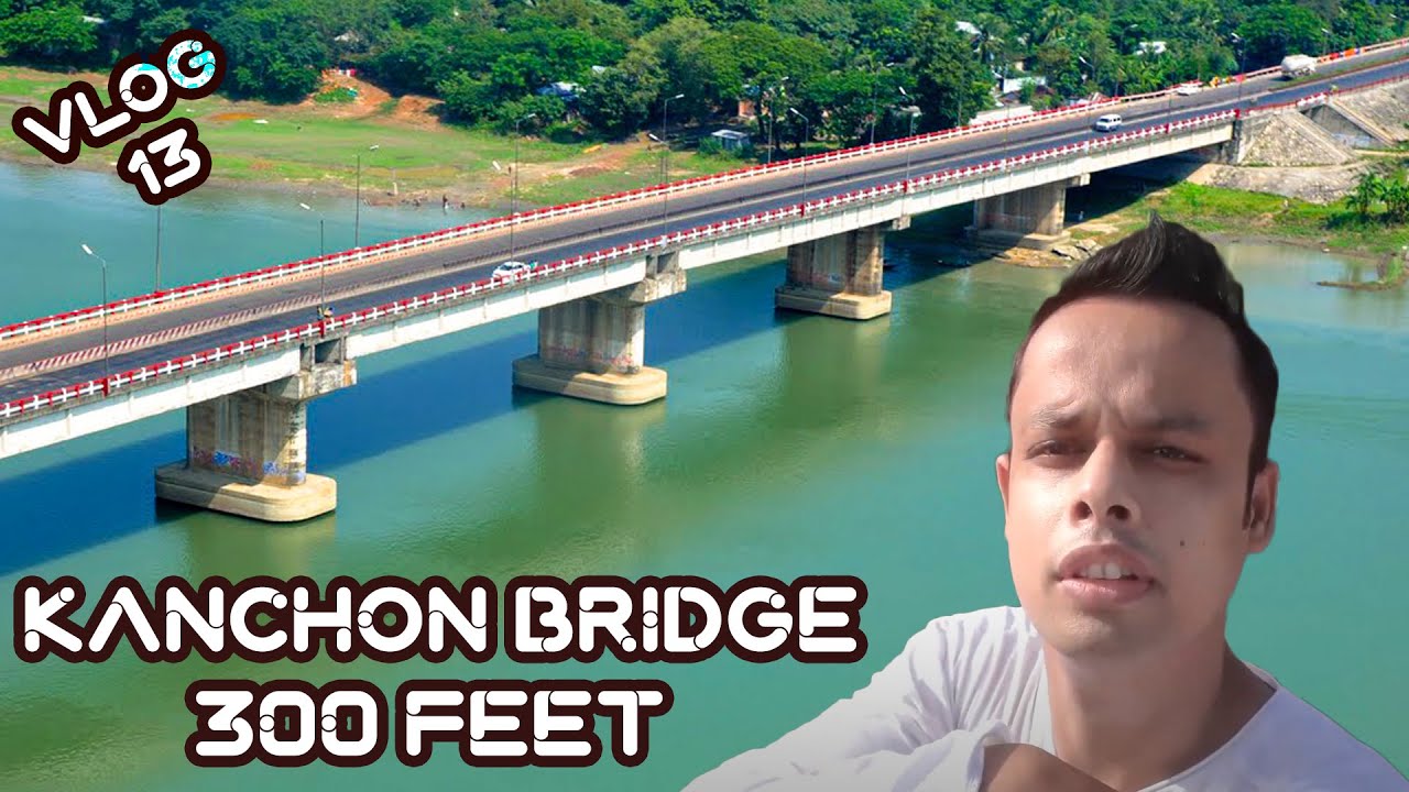 VLOG - 13 | Kanchon Bridge 300 Feet and Beautiful Nature Place 2021 ...