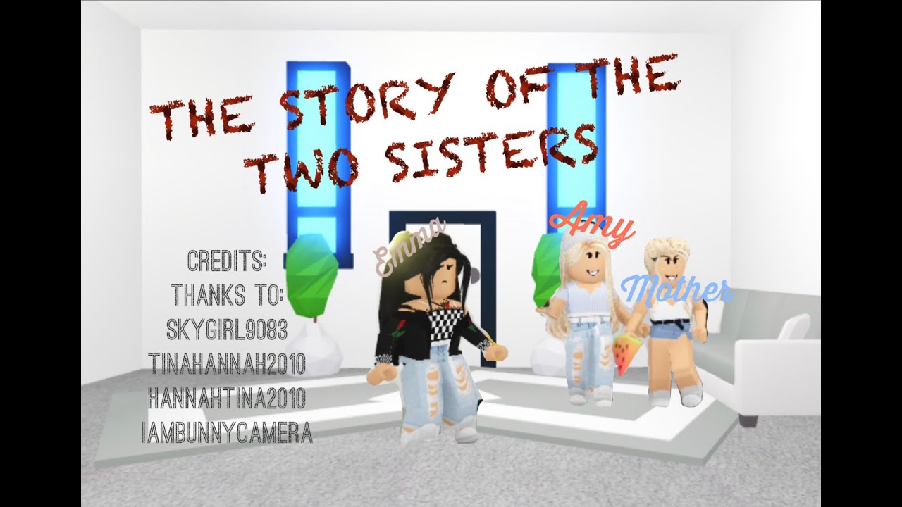 The Story Of Two Sisters (Roblox Mini Movie) - YouTube