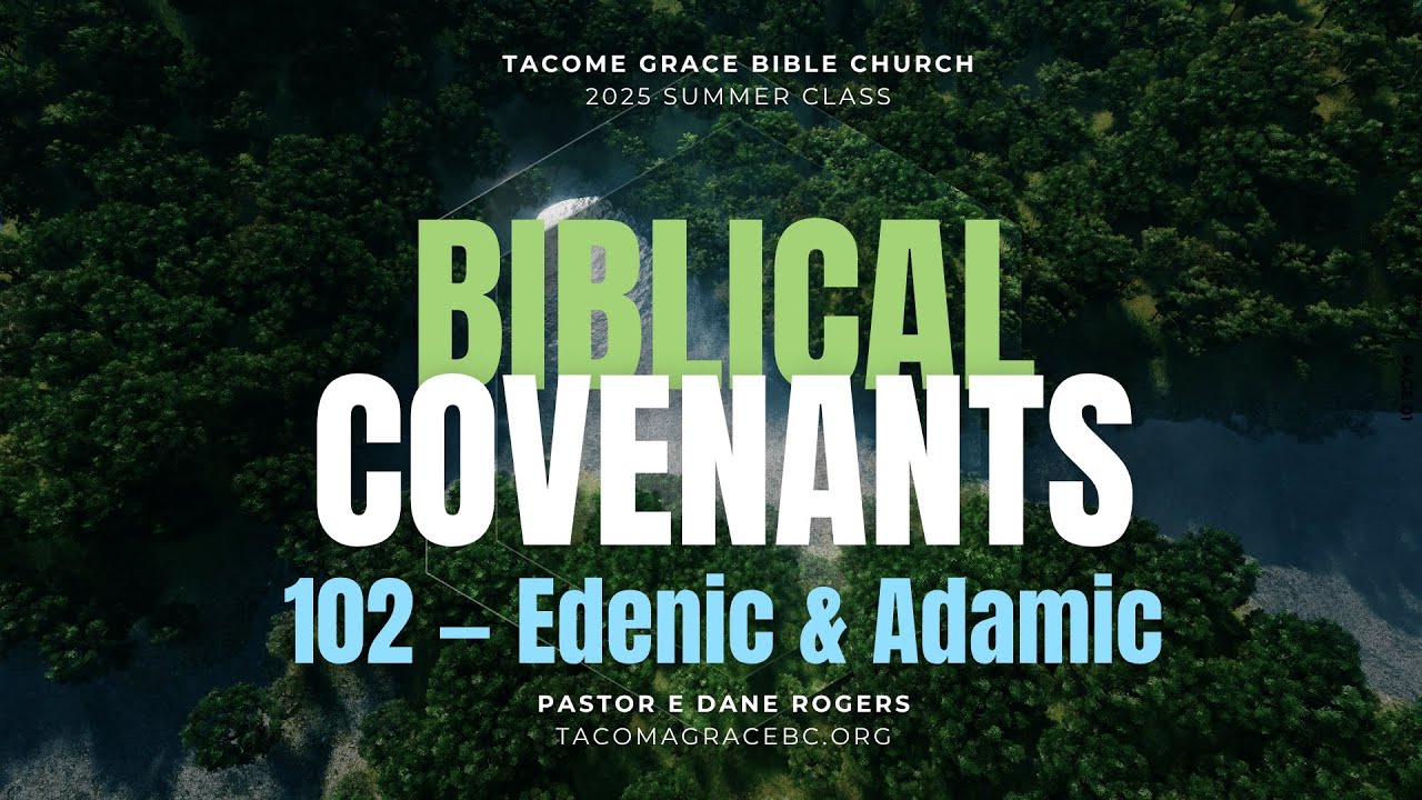 BC 102 | Edenic & Adamic Covenants - YouTube