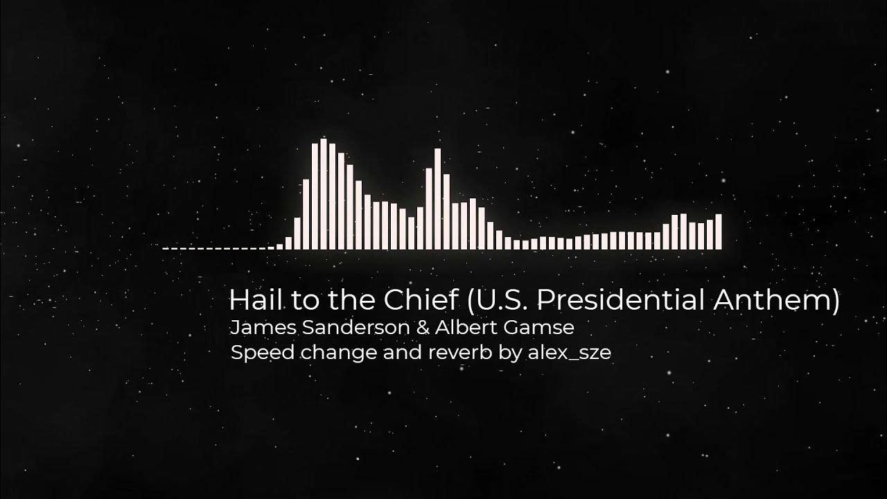 Hail to the Chief (U.S. Presidential Anthem) (Slowed, Reverb) - YouTube